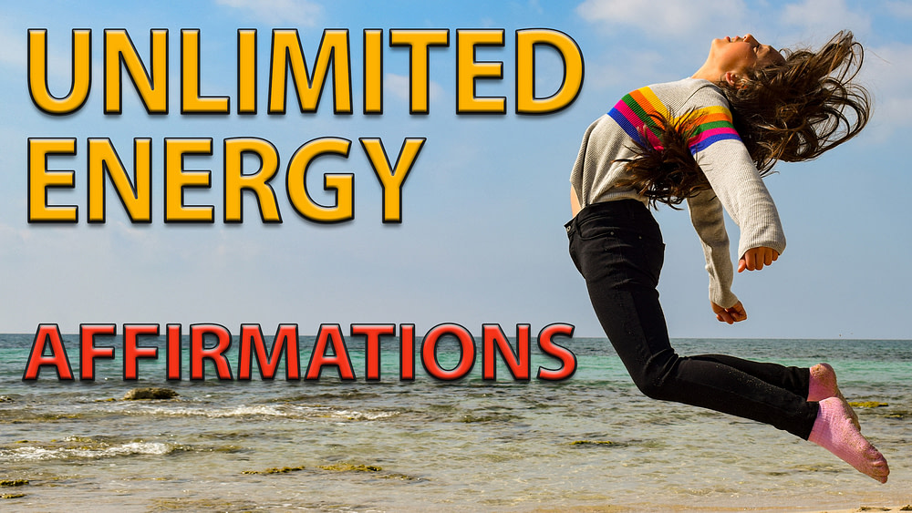 Affirmations for Unlimited Energy | Mindfulness Place